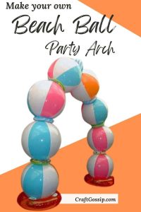 Beach Ball Arch – Craft Gossip