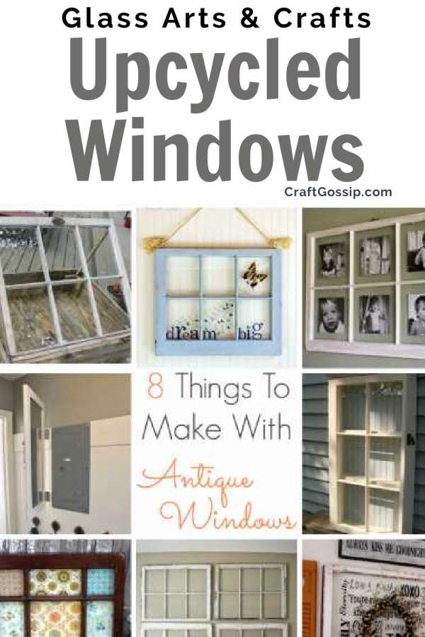 8 Things To Make With Antique Windows – Craft Gossip